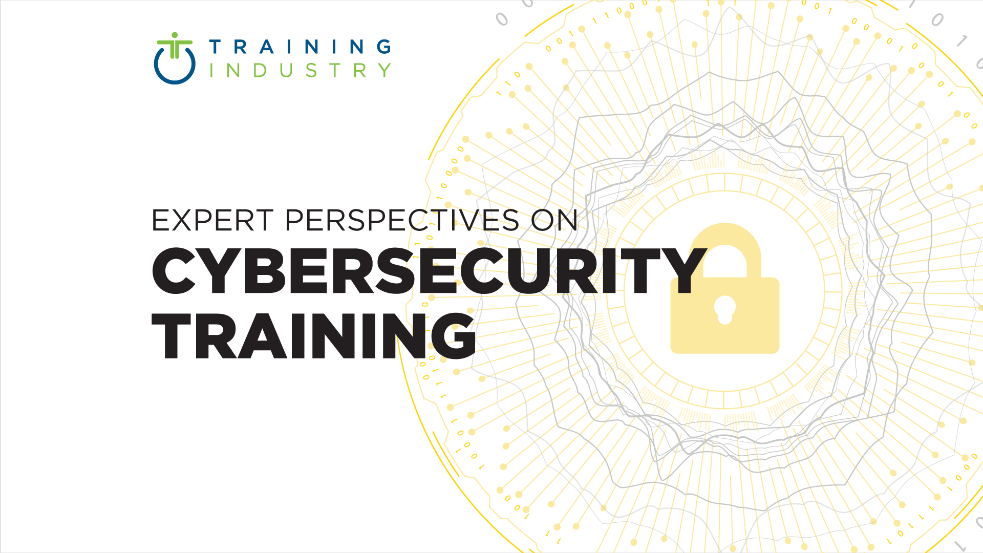 Expert Perspectives on Cybersecurity Training - Training Industry